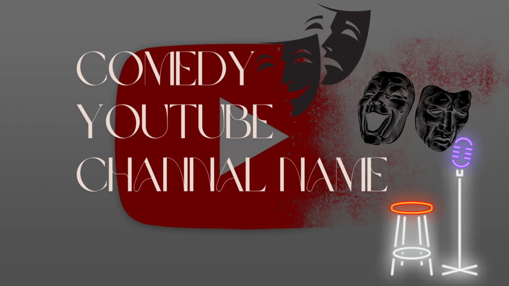 950+ Best Comedy YouTube Channel Name Ideas
