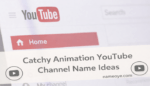 350+ Catchy Animation YouTube Channel Name Ideas