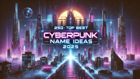 250+ Top Best cyberpunk name Ideas (2025)